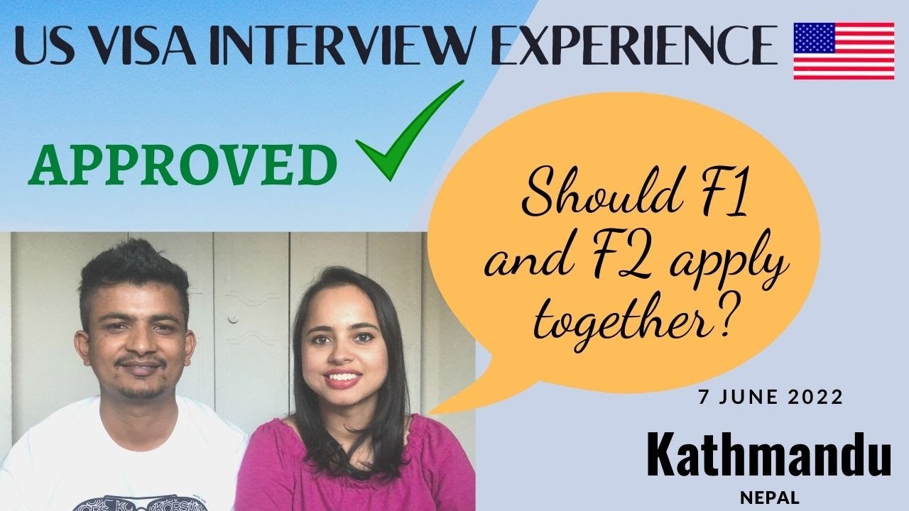 US Student Visa Interview Experience Nepali Student F1 Visa F2 US Student Visa Interview Experience Nepali Student F1 Visa F2