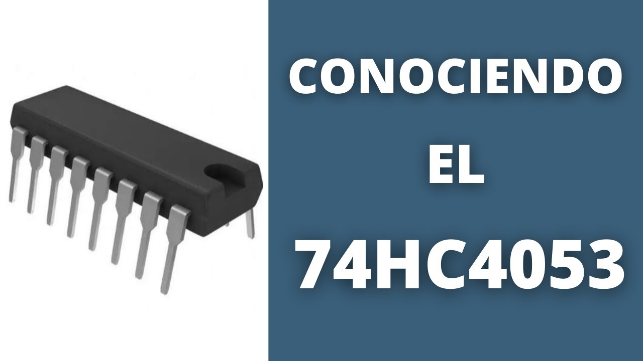 El "4053", un integrado VERSÁTIL | Multiplexor - Demultiplexor - YouTube
