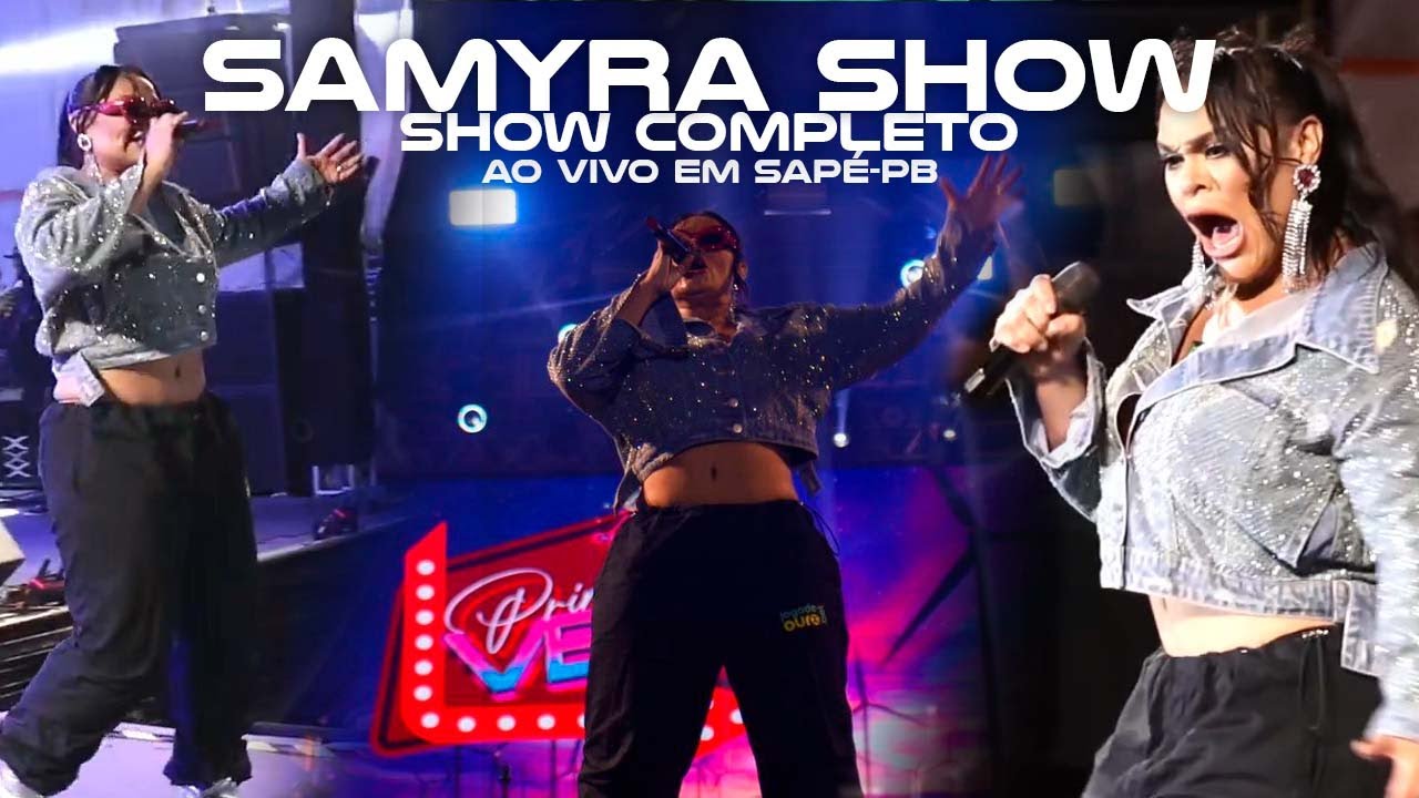 Samyra Show - Show completo em Sapé-PB - YouTube