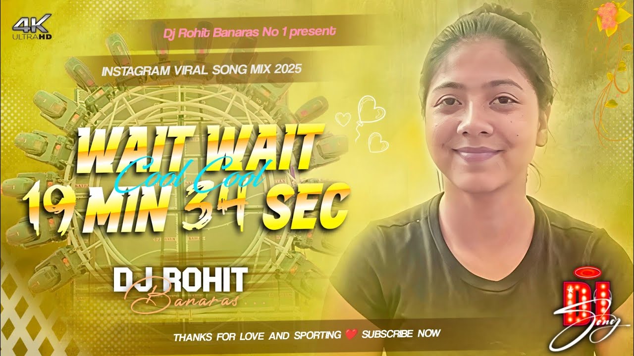Wait Wait Cool Cool Insta Viral Trending Song 19 Min 34 Sec Edm Drop ...