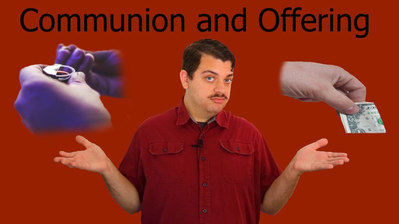 Communion and Offering - Basics of Theology 10 - YouTube