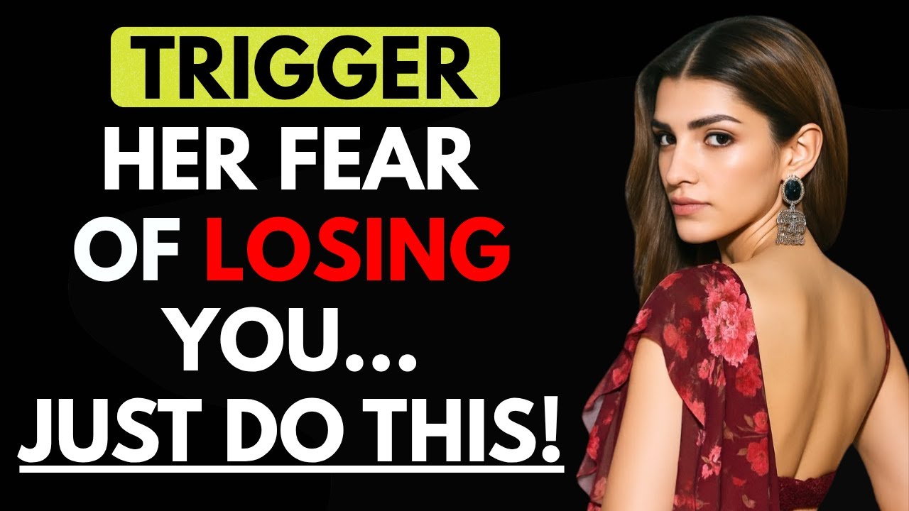 HERE'S HOW TO TRIGGER ANY WOMAN'S FEAR OF LOSING YOU - START PULLING ...