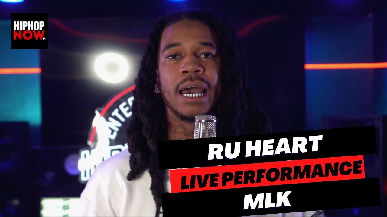 Ru Heart - MLK | hiphopnowtv Live Performance - YouTube