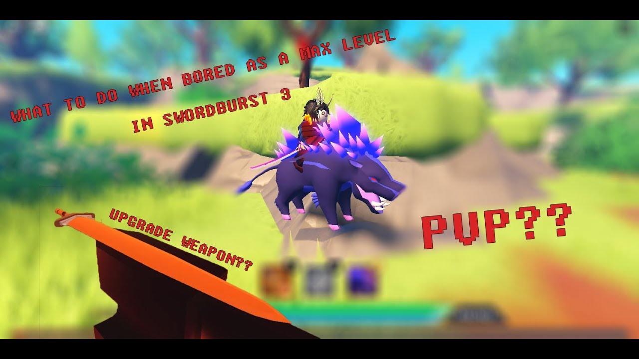 SWORDBURST 3 | TO DO WHEN YOU'RE MAX AND BORED IN SWORDBURST 3 ...
