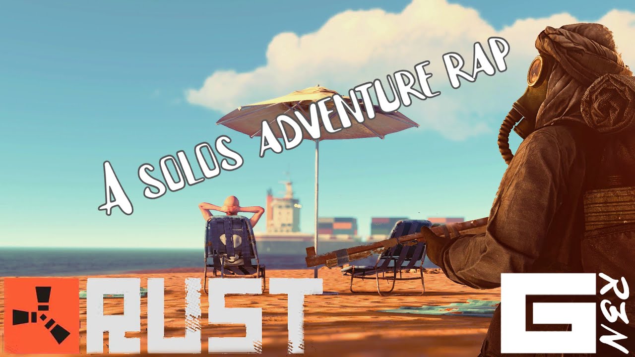 A Solos Adventure Rap - Rust - YouTube