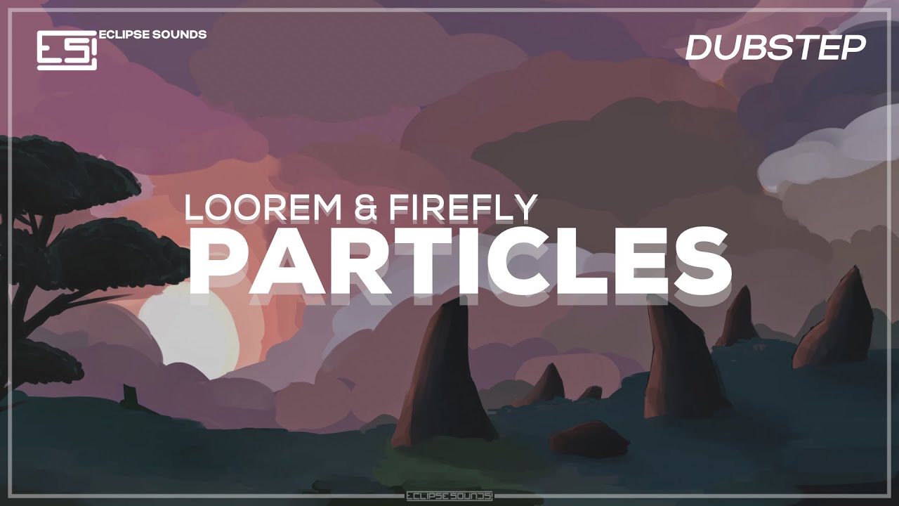 Loorem, Firefly - Particles - YouTube