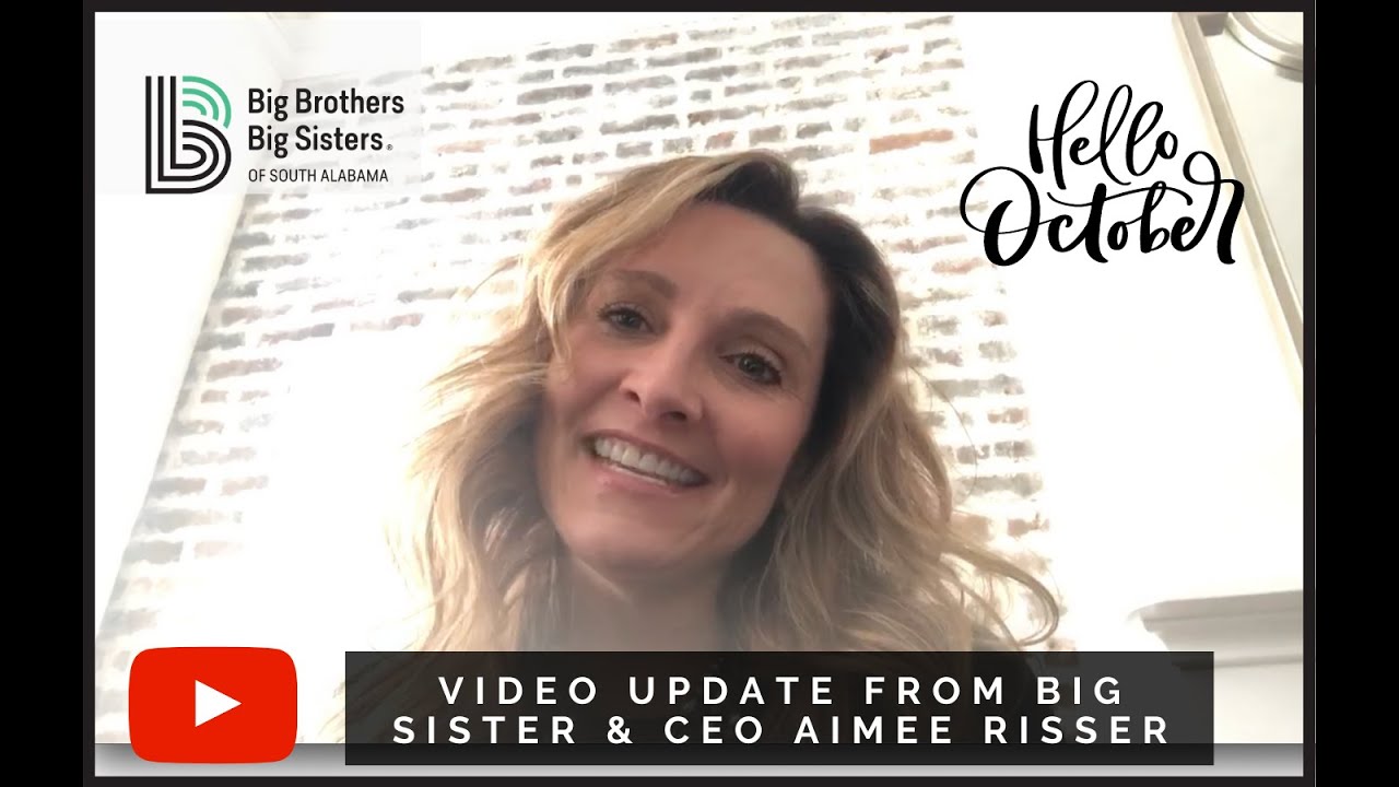 October Update from Big Sister & CEO Aimee Risser - YouTube