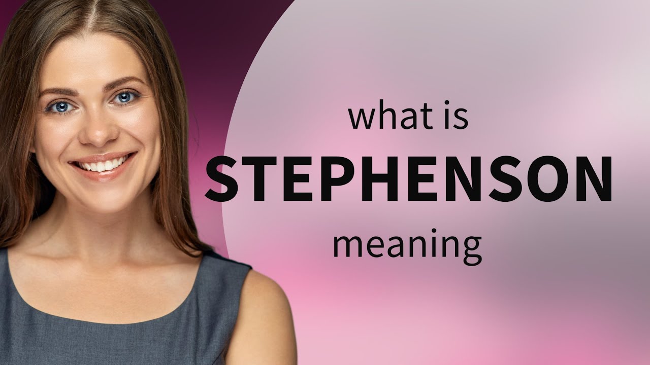 Stephenson — STEPHENSON definition - YouTube