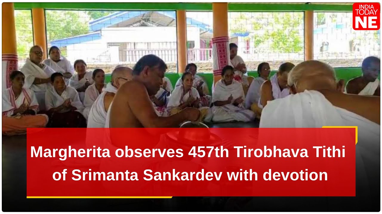Margherita observes 457th Tirobhava Tithi of Srimanta Sankardev with ...
