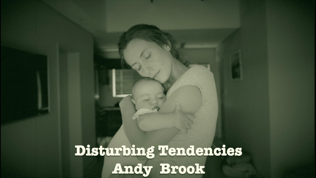 Disturbing Tendencies - by Andy Brook - YouTube