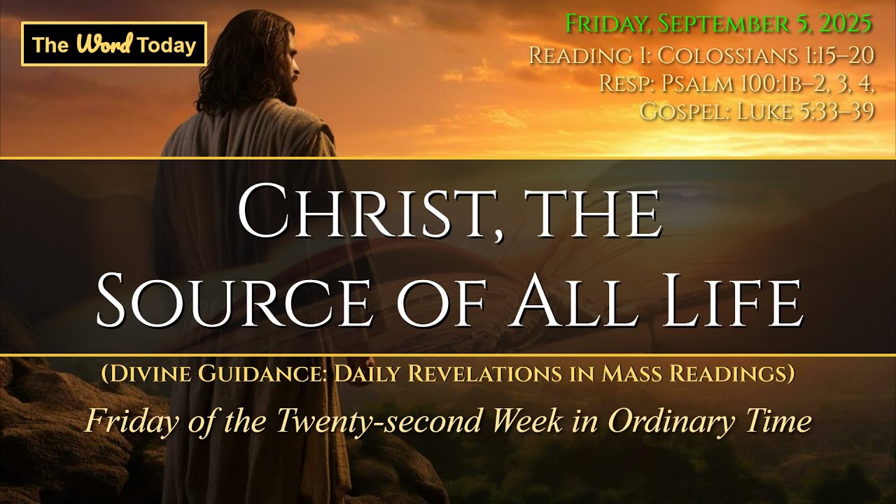 Christ, the Source of All Life | Divine Guidance - Friday, September 5 ...