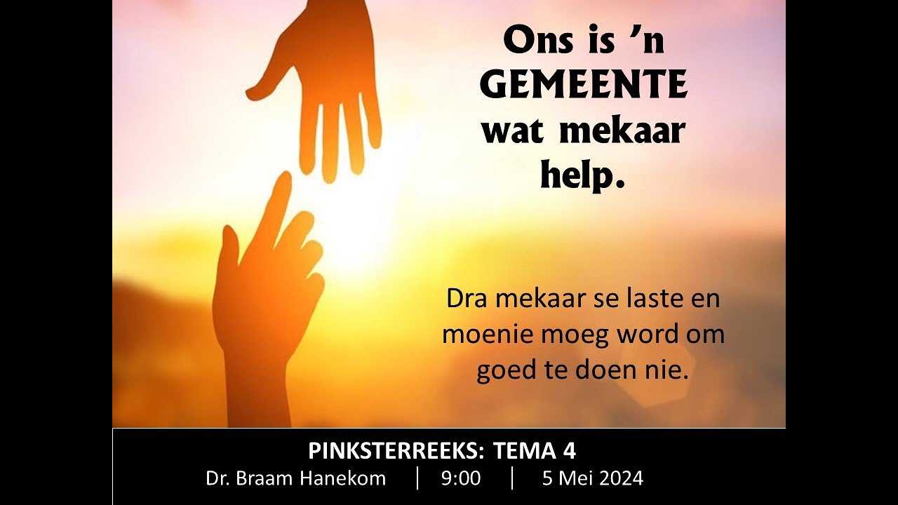 Ons is 'n gemeente wat mekaar Help (Erediens 5 Mei 2024) - YouTube
