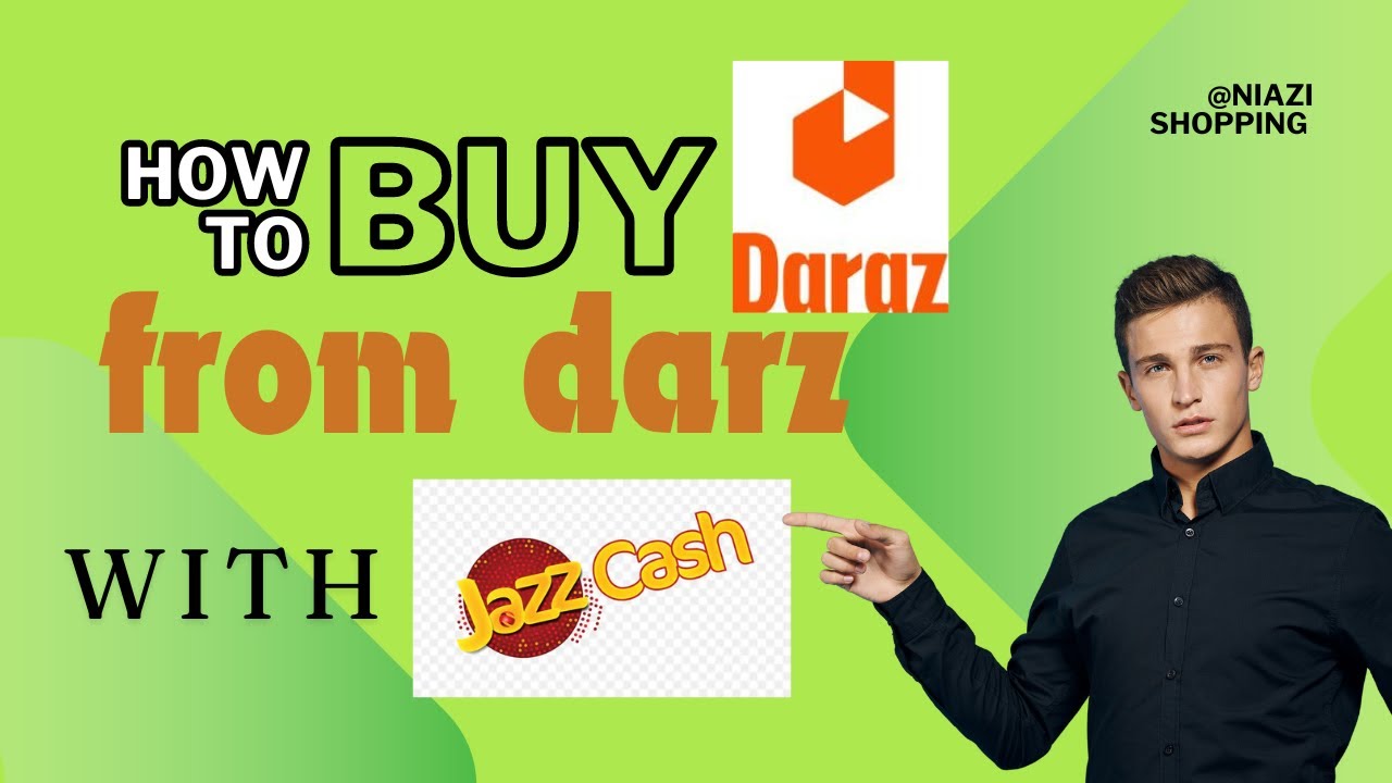 How to Buy Products on Daraz Using JazzCash | Daraz shopping with ...