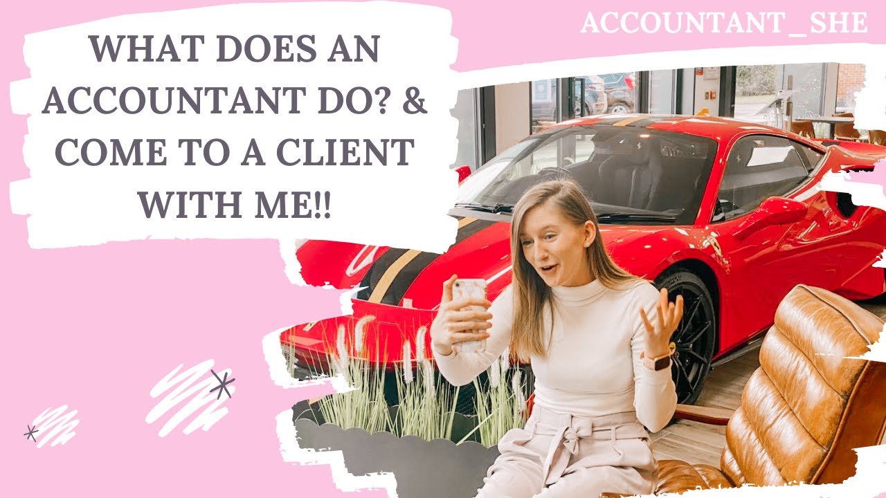 WHAT DOES AN ACCOUNTANT DO COME TO A CLIENT WITH ME YouTube what-does-an-accountant-do-come-to-a-client-with-me-youtube