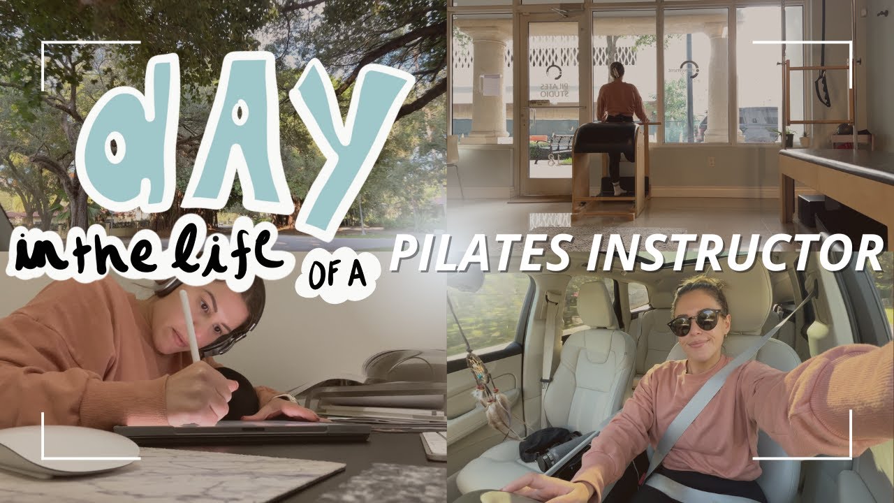 DAY IN THE LIFE OF A PILATES INSTRUCTOR | time in studio, schedule, my ...