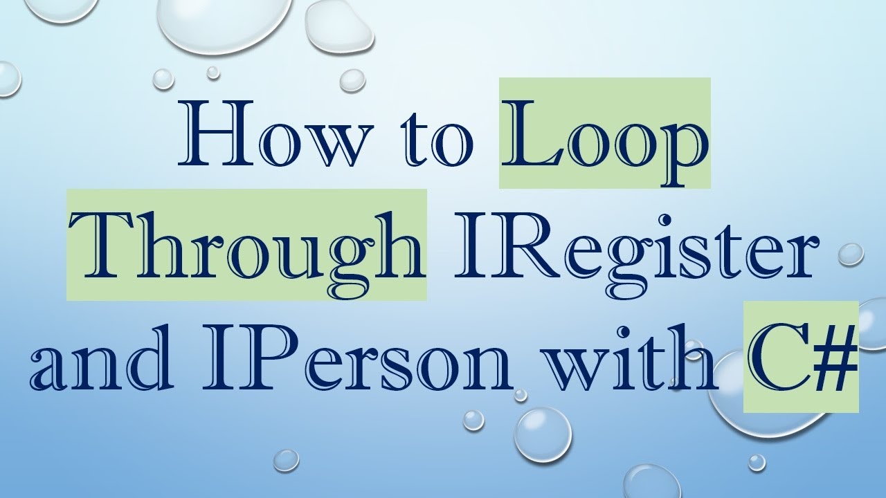 How to Loop Through IRegister and IPerson with C# - YouTube