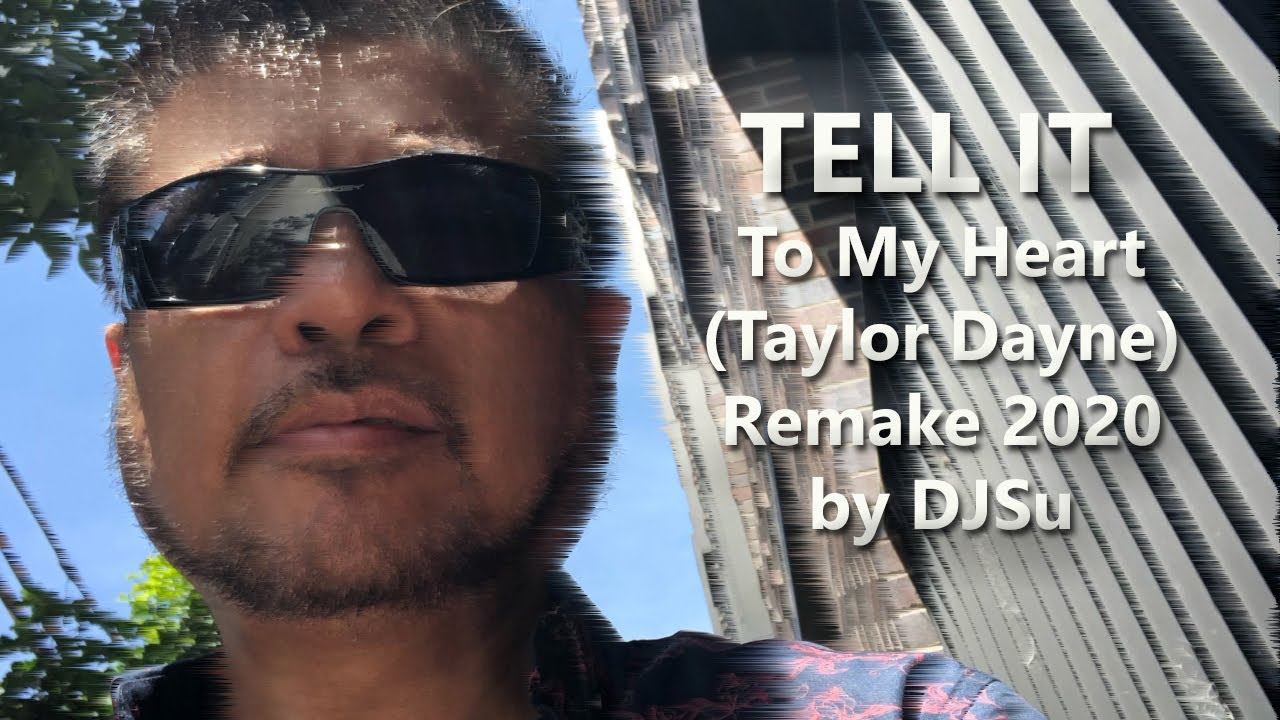 Proj70 Tell it to my heart (Taylor Dayne) DJSu Remake Remix - YouTube