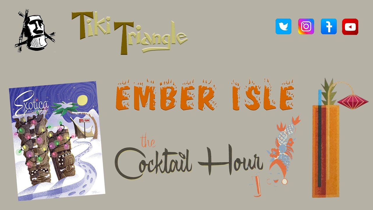 Ember Isle Tiki Cocktail from Exotica Moderne! [Episode #2409] - YouTube