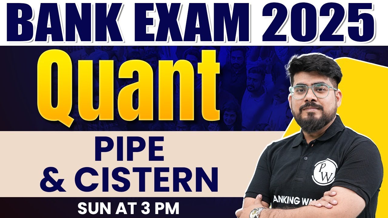 Banking Exam Preparation 2025 | Pipe and Cistern for Bank Exam | Quant ...