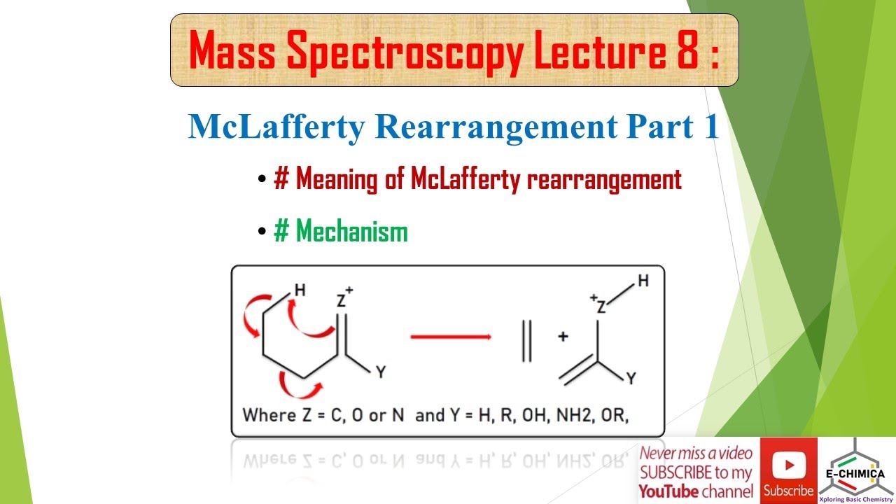 Mass Spectroscopy Lecture 8: McLafferty Rearrangement Part 1 - YouTube