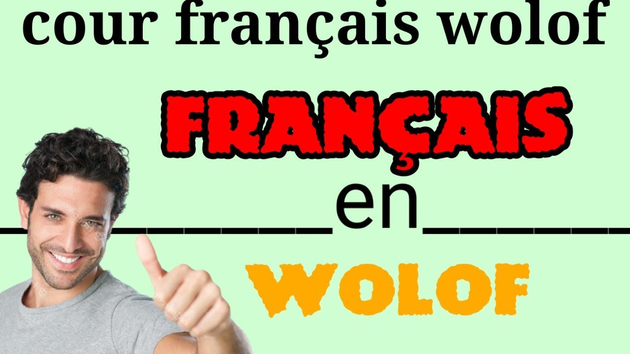Apprendre français en wolof ☑️ - YouTube