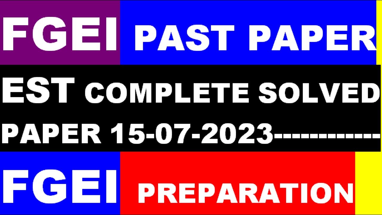 FGEI EST 15-07-2023 Solved paper|| FGEI Solved Paper MCQS 15-07 2023 ...