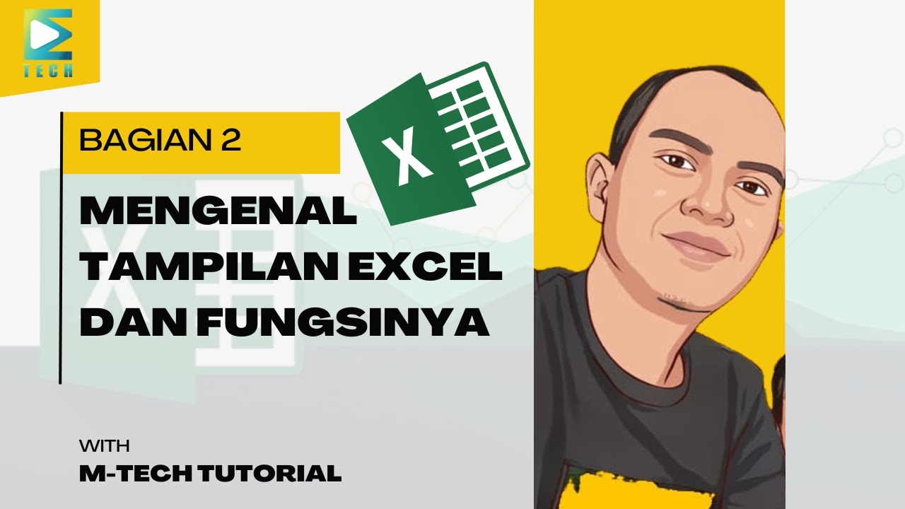 Mengenal Tampilan Excel dan Fungsinya (Bagian 2) - YouTube