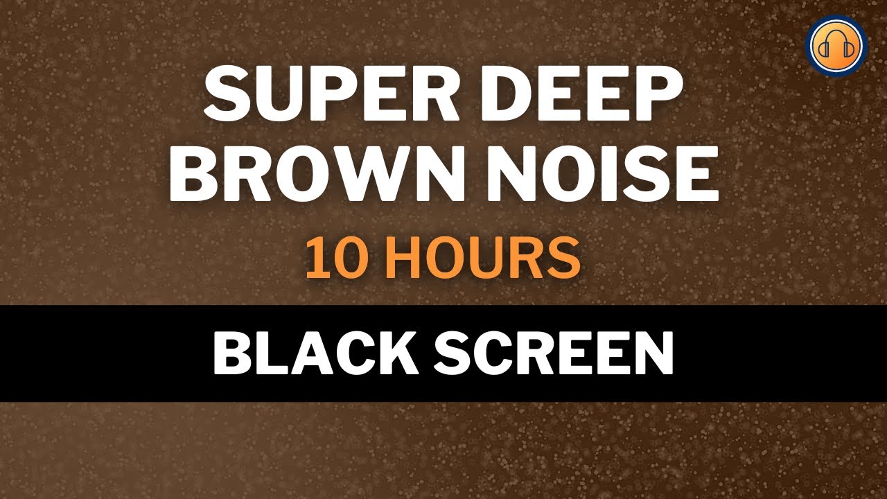 Super Deep Brown Noise • 10 hours • Black Screen - YouTube