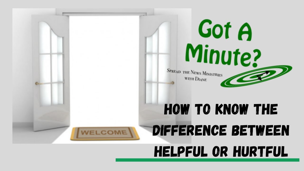 How to Know the Difference Between Helpful or Hurtful - YouTube