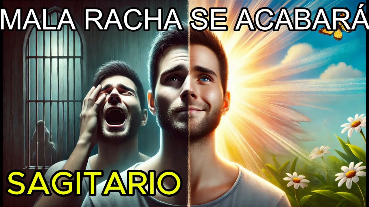 SAGITARIO ESTO ES GIGANTE! LA MALA RACHA SE ACABARÁ CON ESTO TAN ...