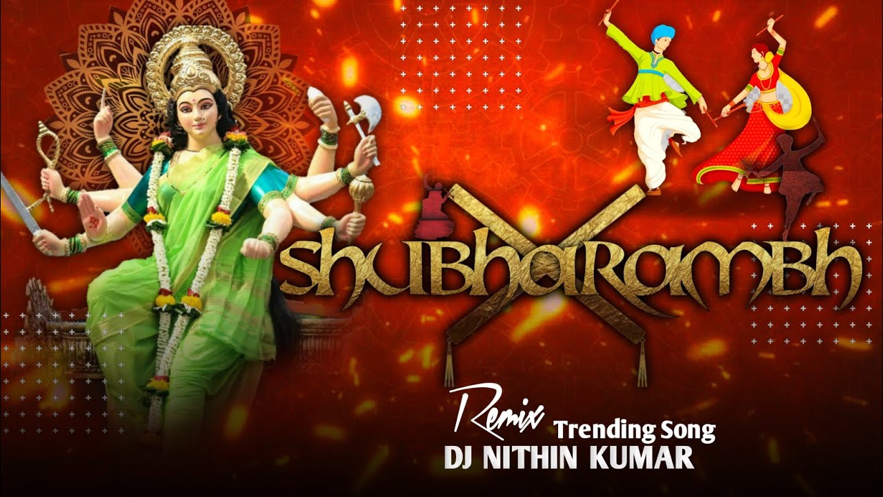 SHUBHARAMBH (GARBA MIX) FULL SONG DJ MIX BY DJ NITHIN KUMAR - YouTube