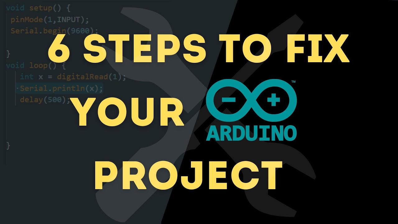 6 Steps To Fix Your Arduino Project Youtube