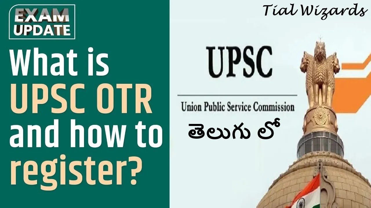 Upsc One Time Registration Upsc Otr Upsc Latest Updates What Is