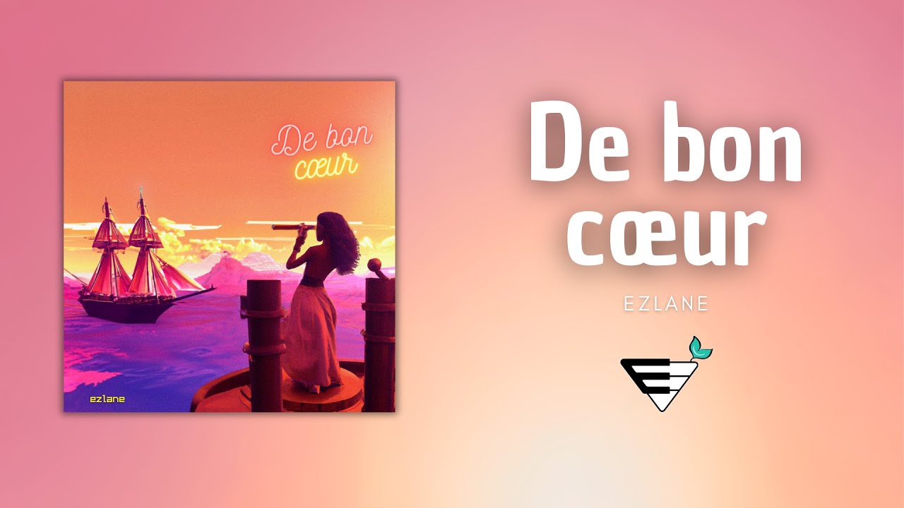 EZLANE - De bon coeur (Audio lyrics Pop Caribéenne 2024) - YouTube