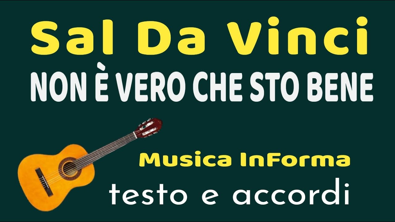 Sal Da Vinci - NON È VERO CHE STO BENE - accordi e testo - YouTube Music