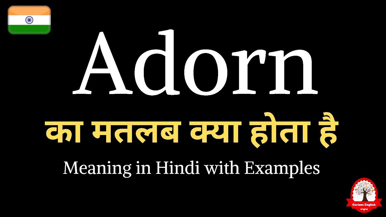 Adorn का क्या मतलब होता है | Meaning of adorn in Hindi with examples ...