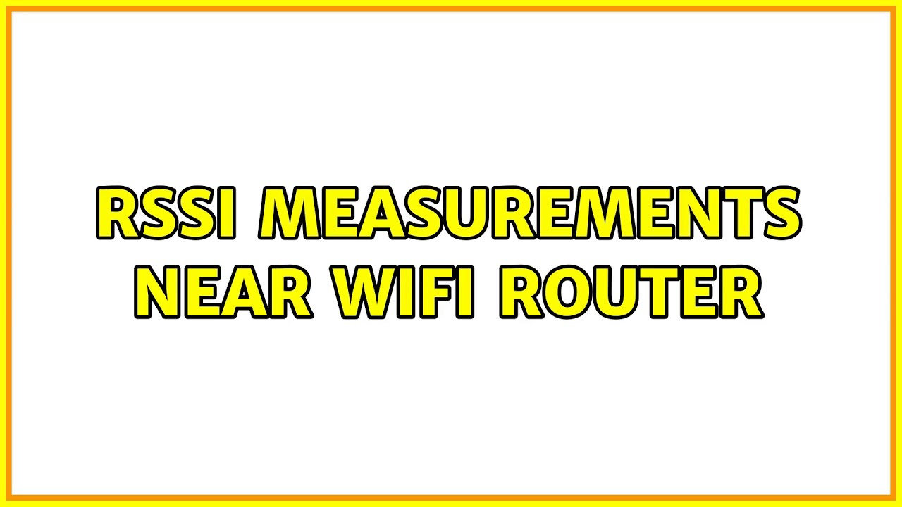 RSSI measurements near wifi router - YouTube