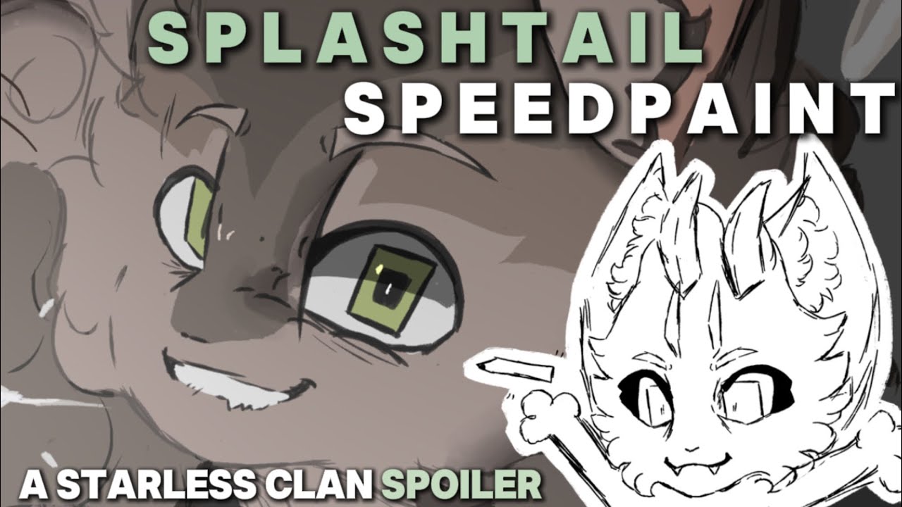 SPLASHTAIL SPEEDPAINT [A STARLESS CLAN SPOILER] - YouTube