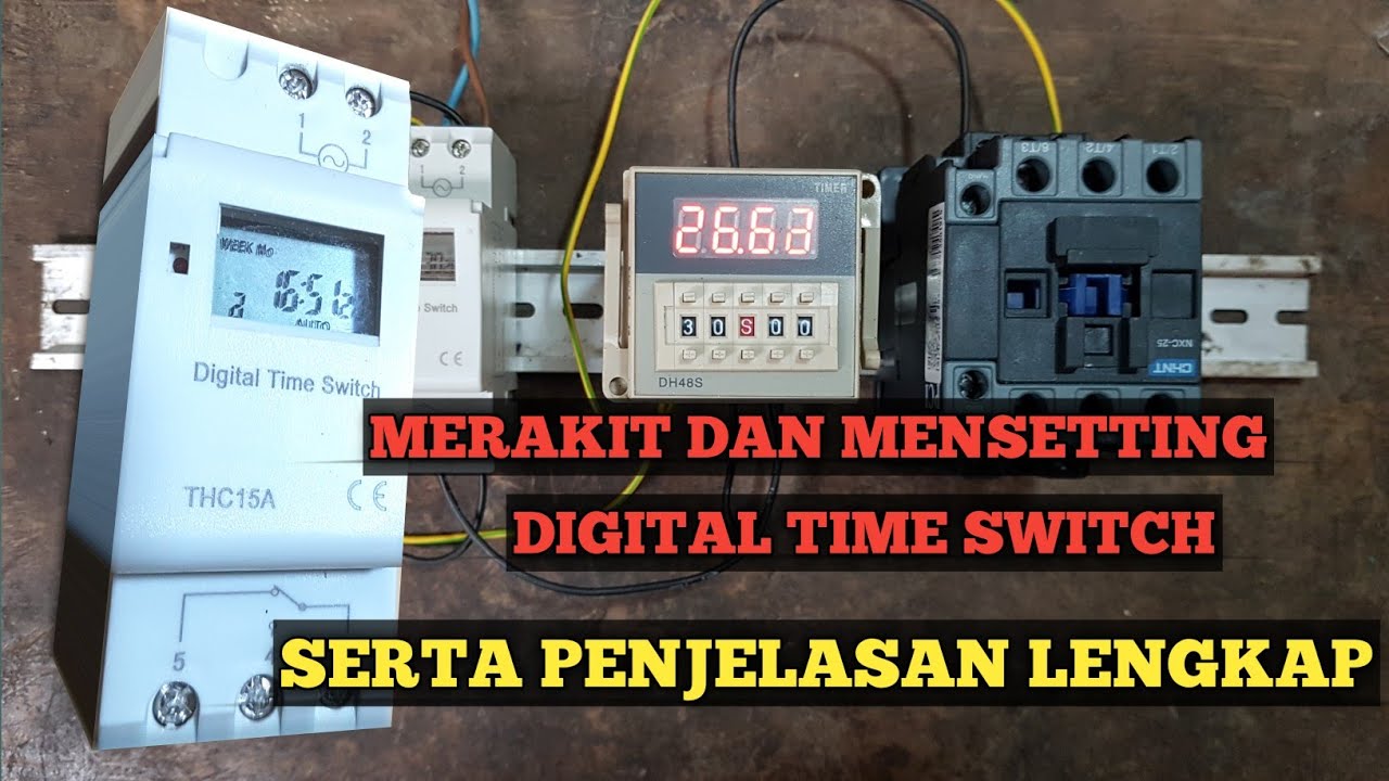 Setting Digital Time Switch THC15A Dan Perakitan Lengkap - YouTube