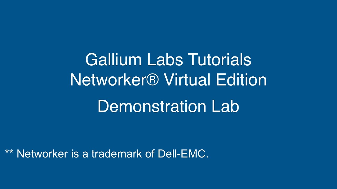Networker® Virtual Edition Demonstration Lab - YouTube