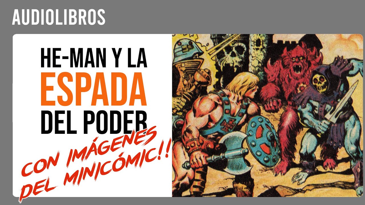 HE-MAN Y LA ESPADA DEL PODER - Minicómic España - ¡AUDIOLIBRO CON ...
