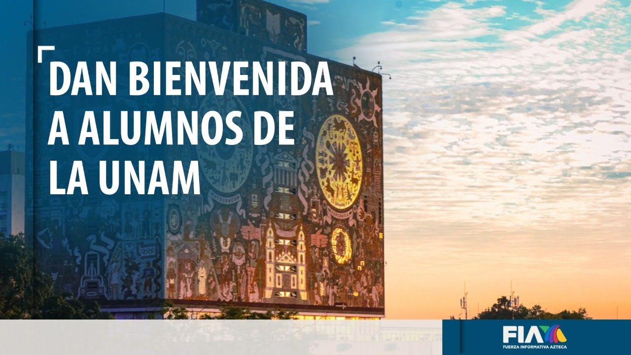 Dan la bienvenida a alumnos de la UNAM - YouTube