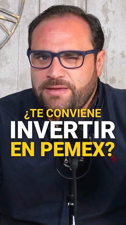 ¿Es Pemex una Buena Opción para Invertir? ¡Descubre la Verdad! - YouTube