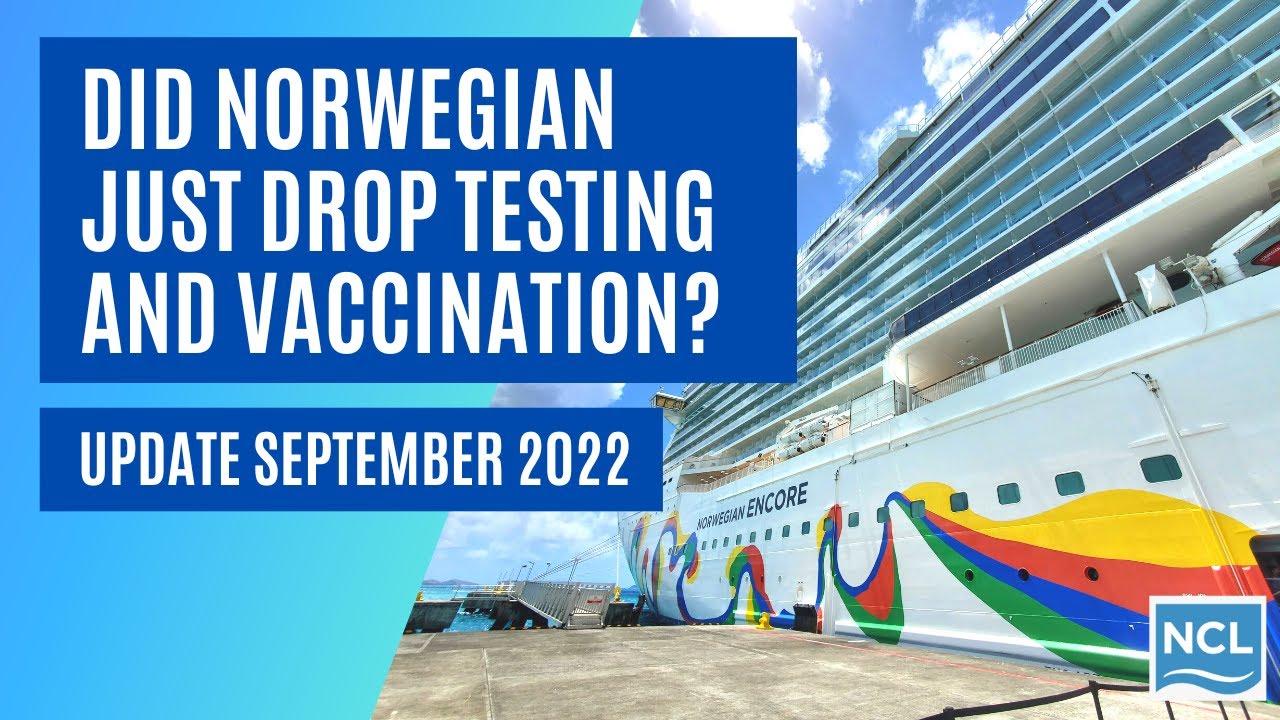 What do NCL cruise vaccination and COVID testing changes REALLY mean ...