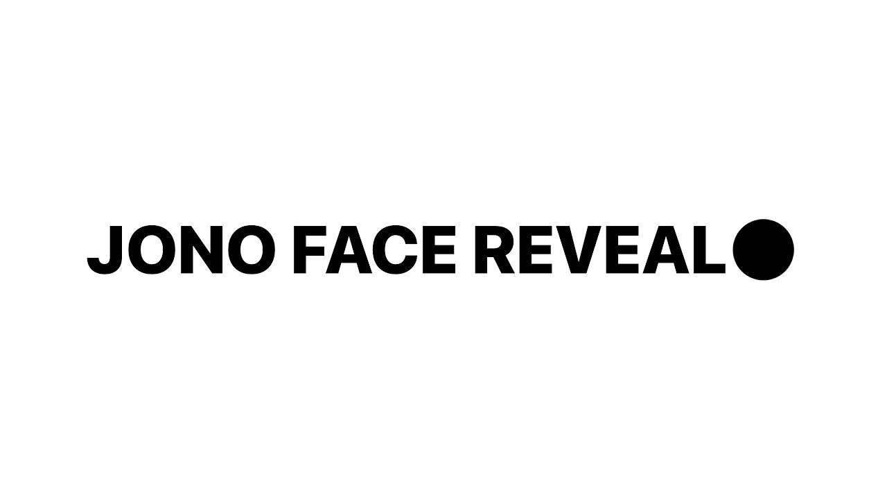 JONO FACE REVEAL - YouTube