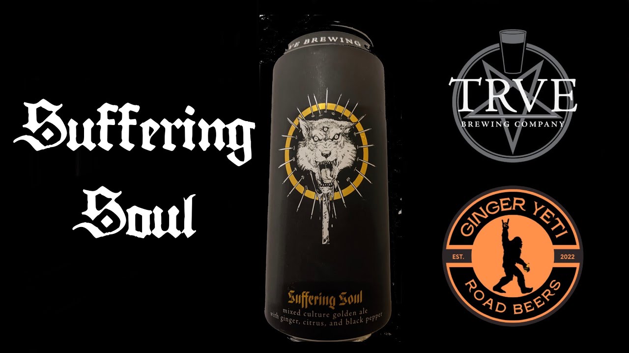 Heavy Metal + Beer = TRVE, Ginger Yeti Road Beers, Suffering Soul, TRVE ...