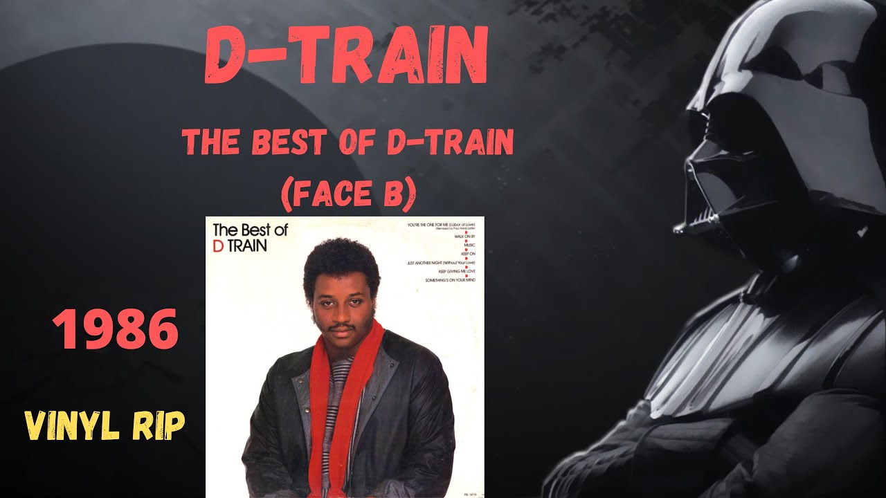 D-Train - The Best Of D-Train (Face B) (1986) - YouTube
