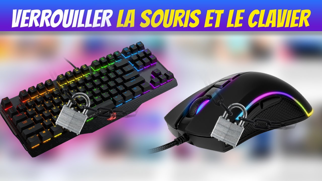 Comment verrouiller ton clavier et ta souris sur PC (Facile et rapide ...