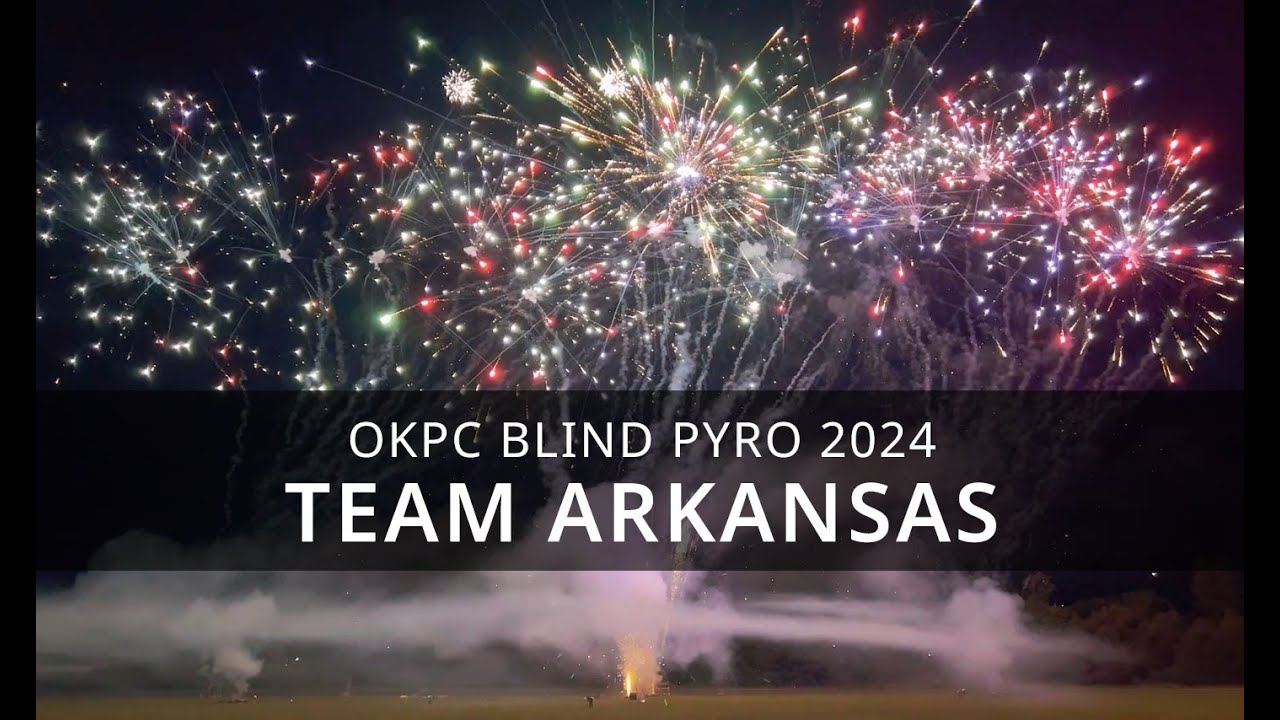 Oklahoma Pyrotechnics Club - Blind Pyro - May 18, 2024 - Team A ...
