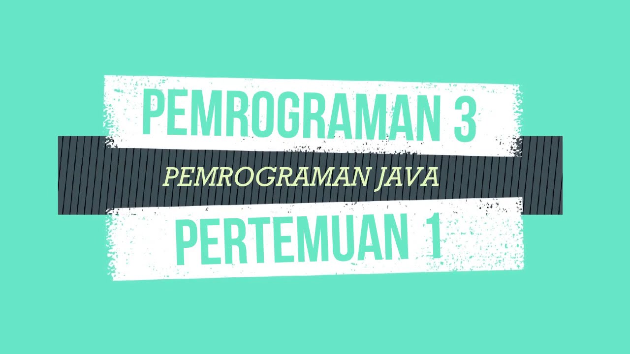 Pemrograman 3 Pertemuan 1 - YouTube